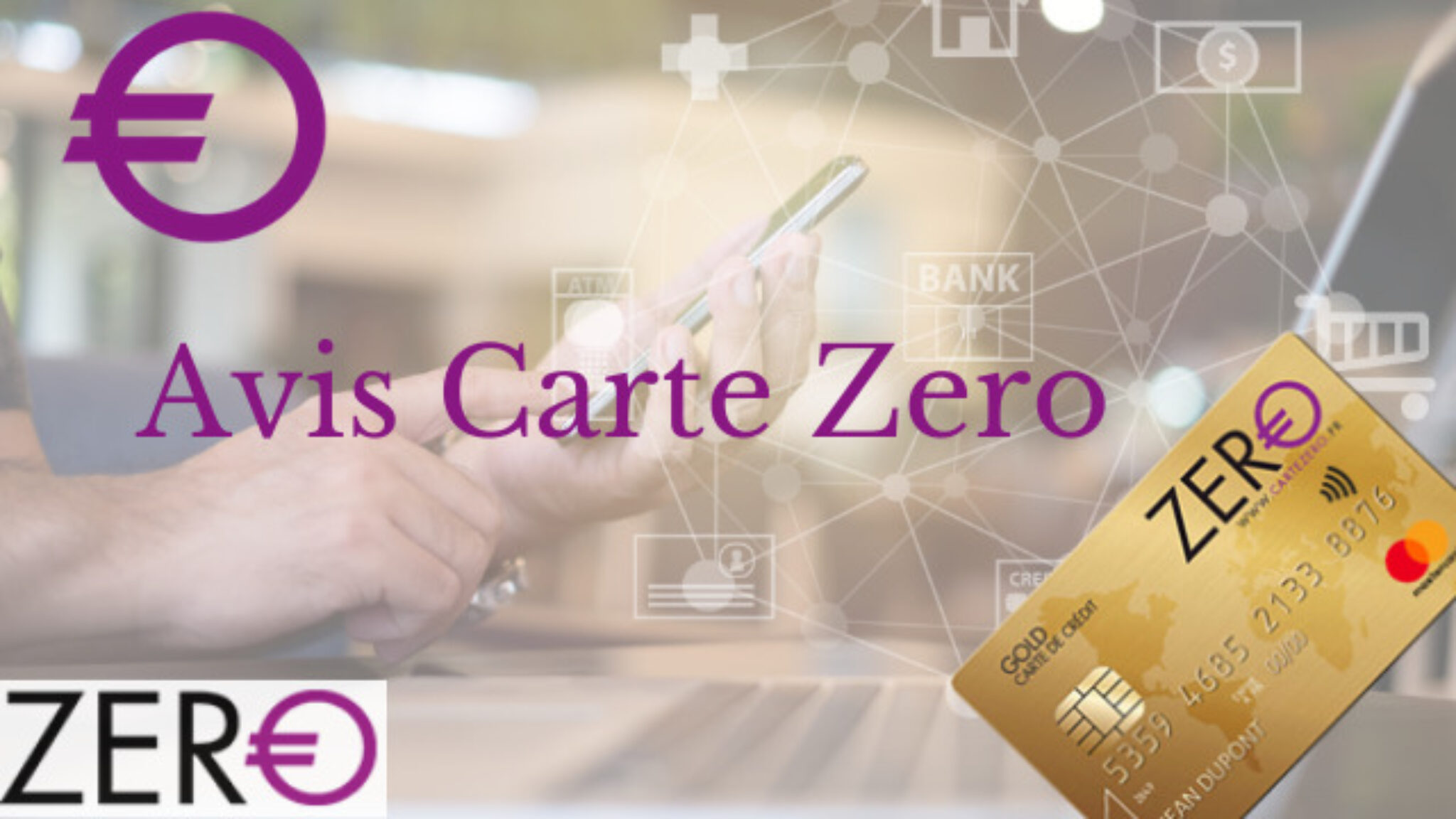 Carte Zéro avis : notre opinion et tout ce qu'il faut savoir avant de s ...
